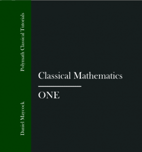 Classical Mathematics – Polymath Classical Tutorials
