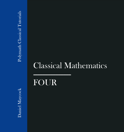 Classical Mathematics – Polymath Classical Tutorials
